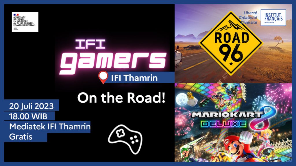 IFI Gamers Thamrin - On the Road - Institut français Indonésie
